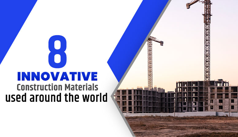 8 Innovative construction materials used around the world
