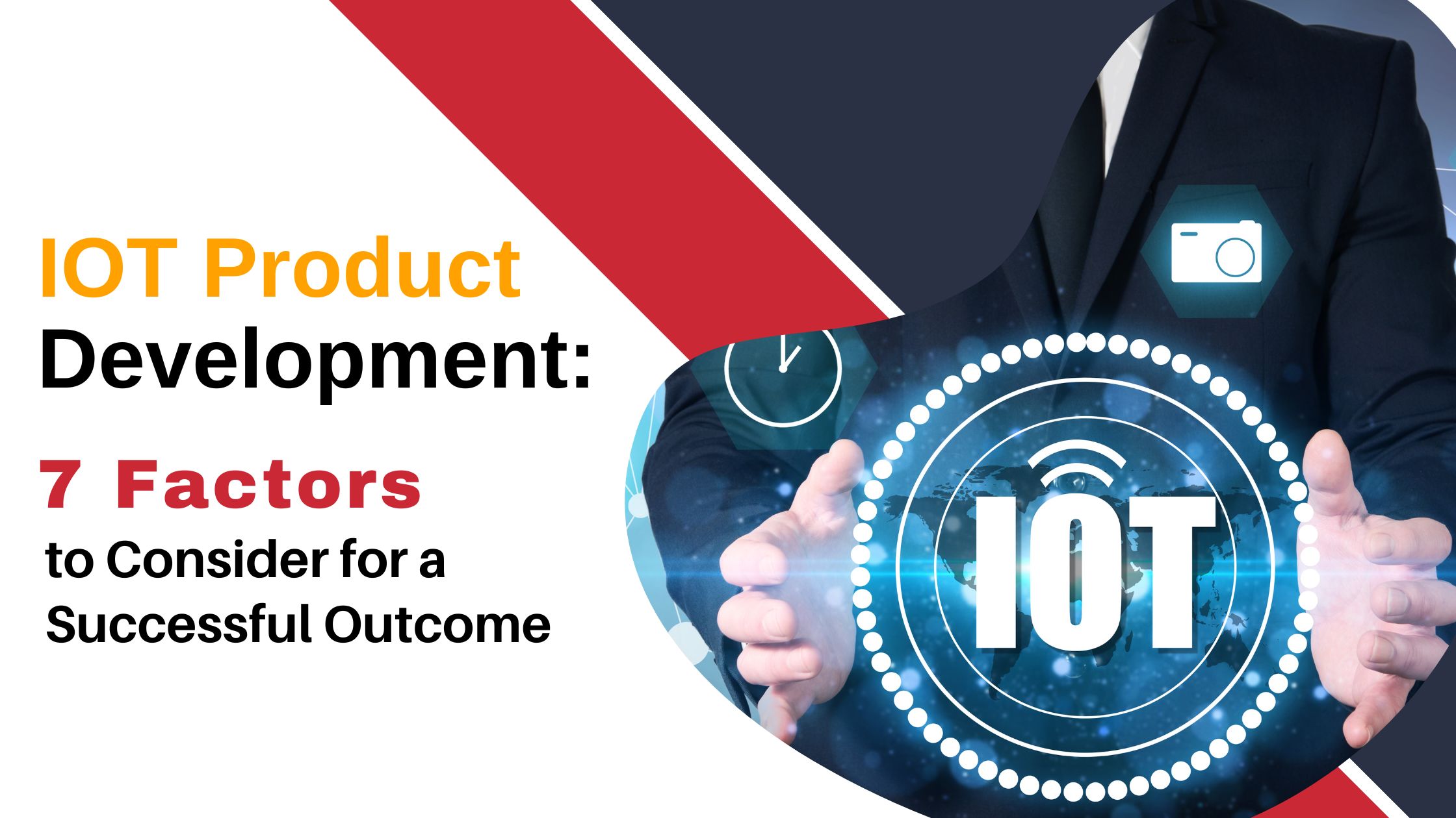 IoT Product Development: 7 Factors to Consider for a Successful Outcome